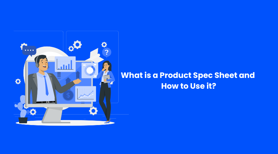 What is a Product Spec Sheet and How to Use It?